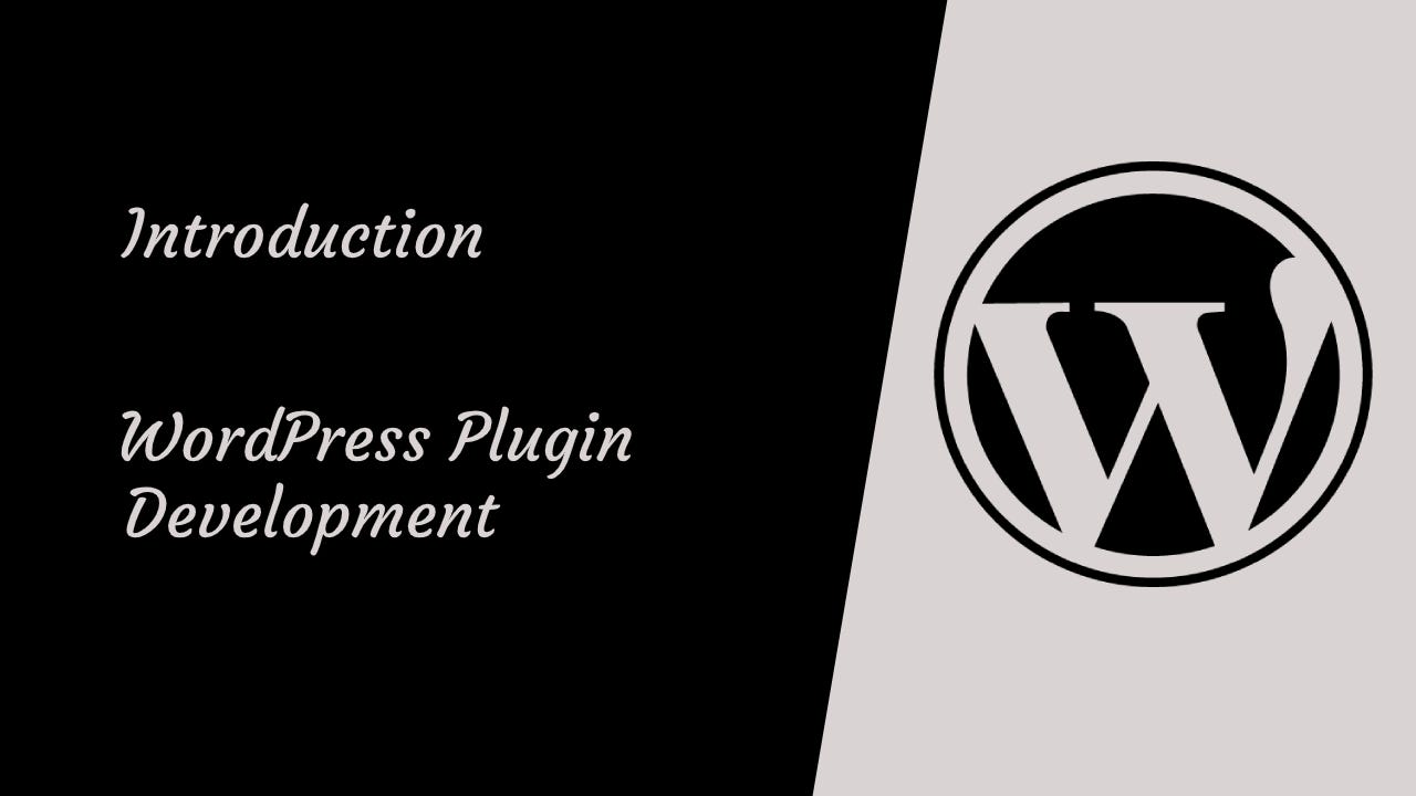 Introduction — WordPress Plugin Development | by Wild Programmers | Medium