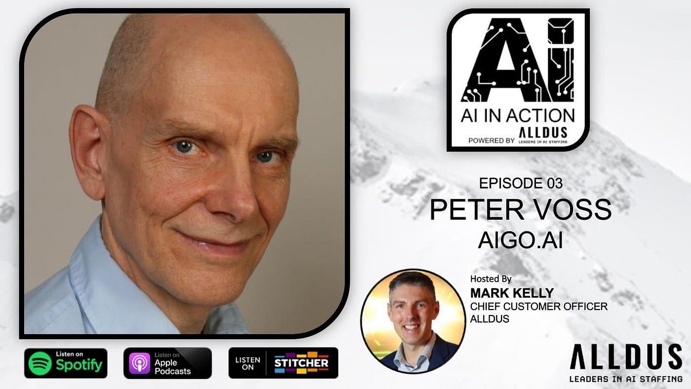 AI IN ACTION E03: PETER VOSS, FOUNDER, CEO & CHIEF SCIENTIST AT AGI ...