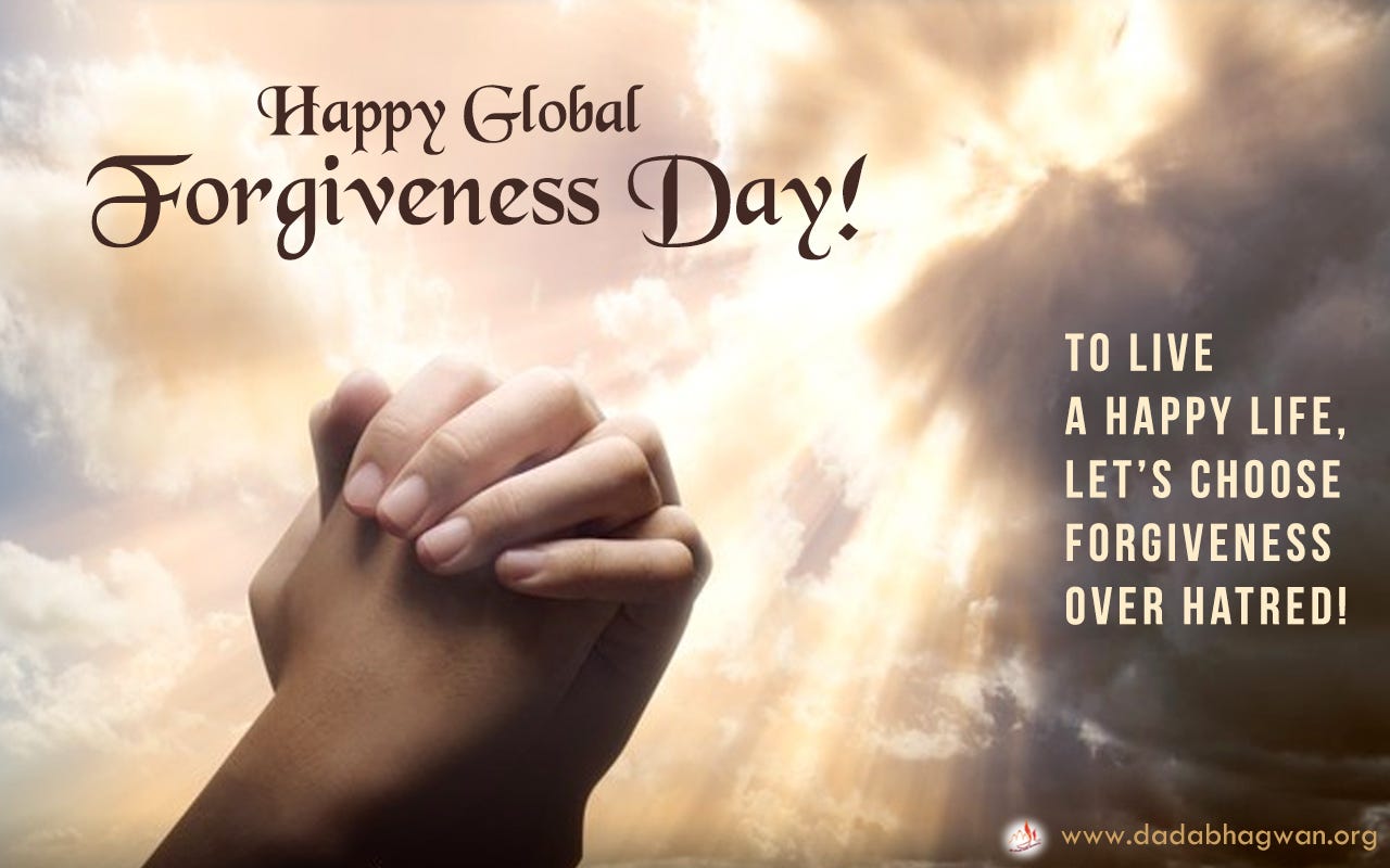Happy Global Forgiveness Day! | by Dada Bhagwan | Dada Bhagwan ...