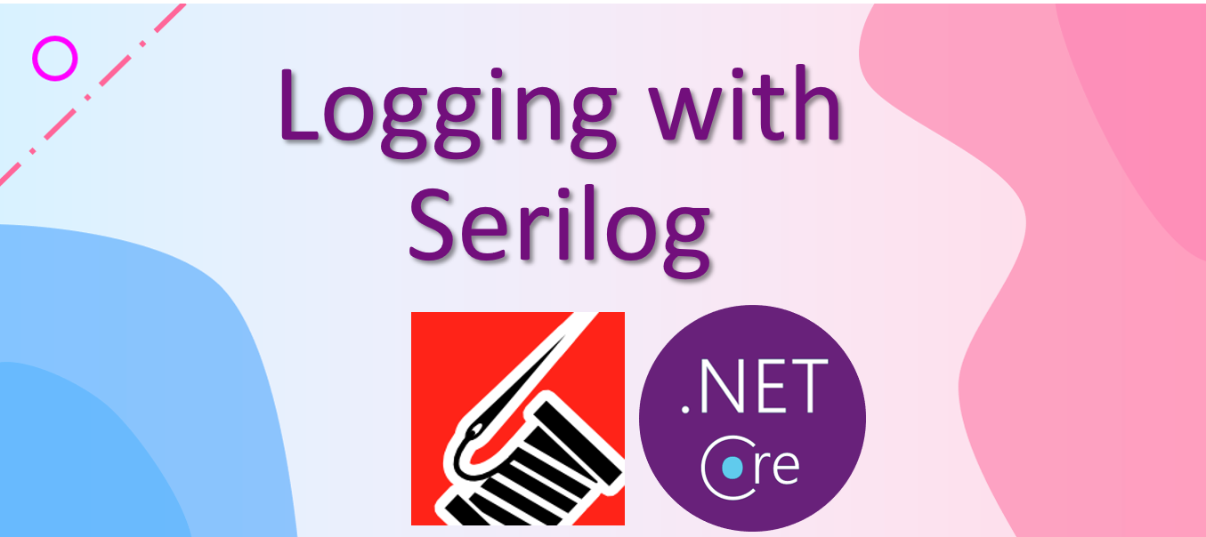 Logging With Serilog. How to configure Serilog and split logs… | by Changhui Xu | Dev Genius