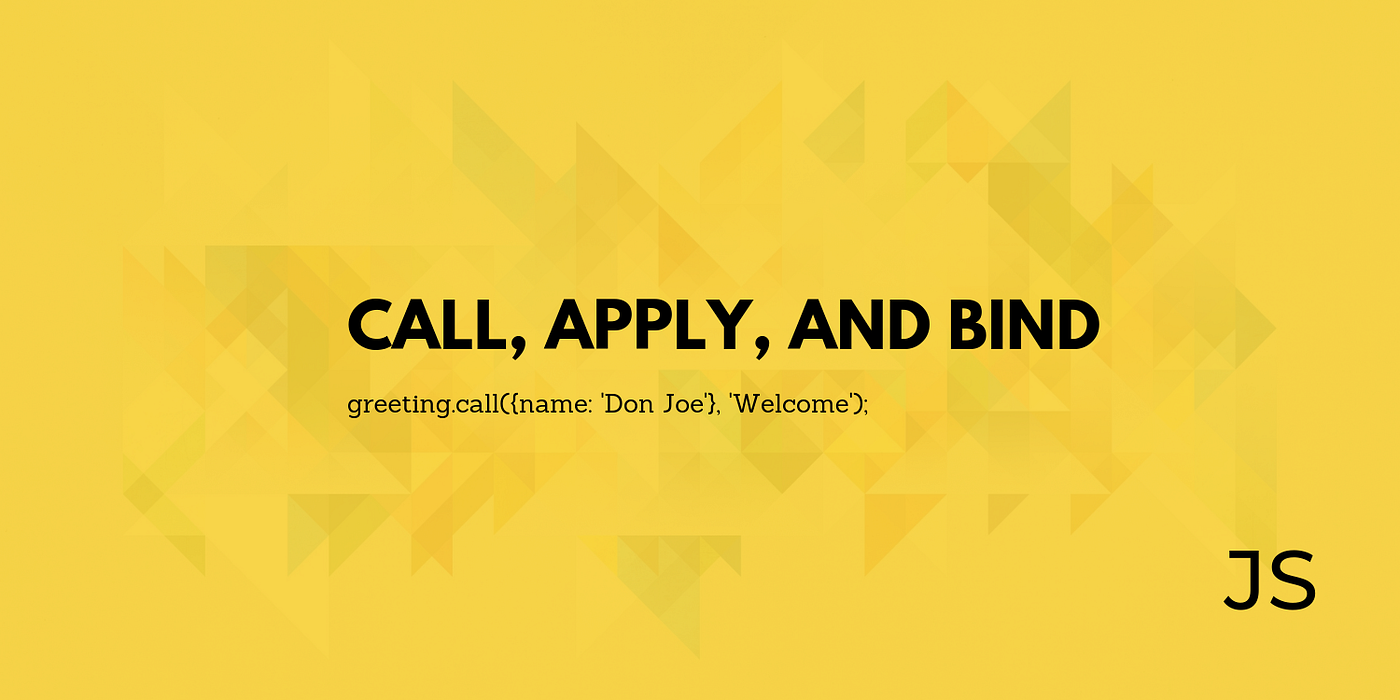 Understanding Call, Apply and Bind in Javascript. | by OLAMIDE SAMUEL ...