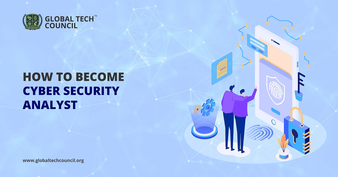 How To Become A Cyber Security Analyst? | by Robert Smith | Medium