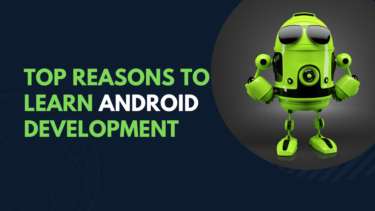Top Reasons To Learn Android Development | by JAH | CodeX | Medium