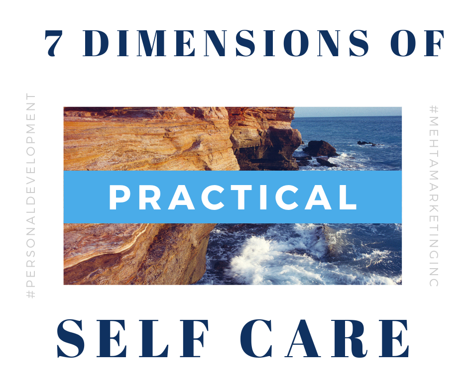 Mehta Marketing Inc Reviews the Seven Dimensions of Self Care | by ...