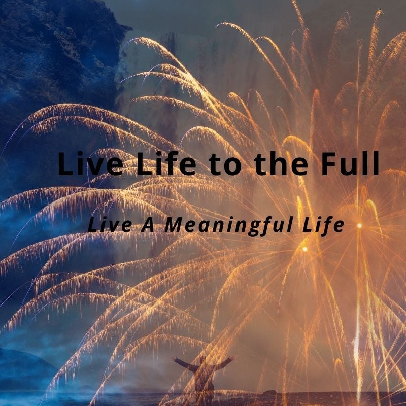 Live Life to the Full. You are the most important person in… | by Syed ...