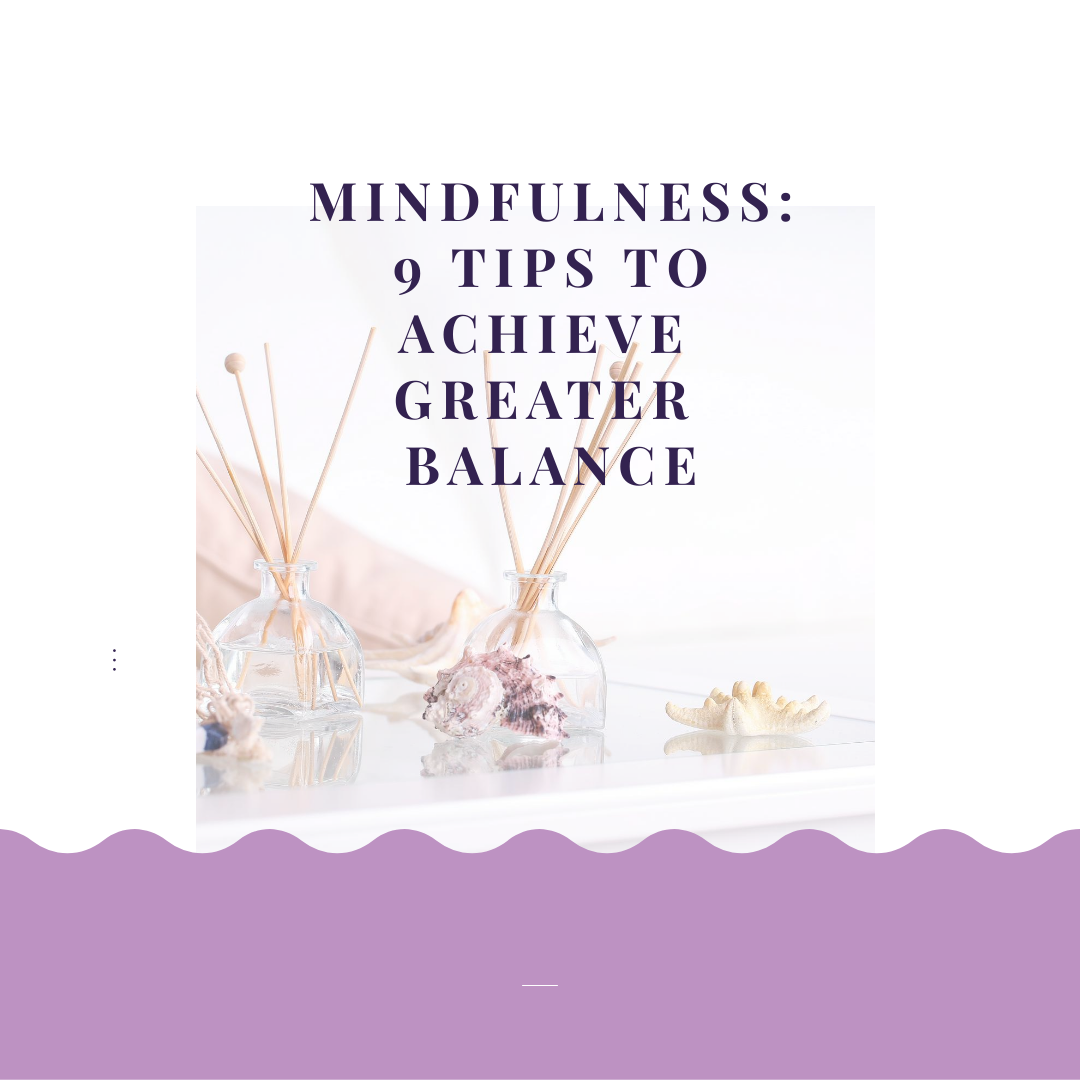 Mindfulness: 9 Tips To Achieve Greater Balance | by Shwtz M | Live Your ...