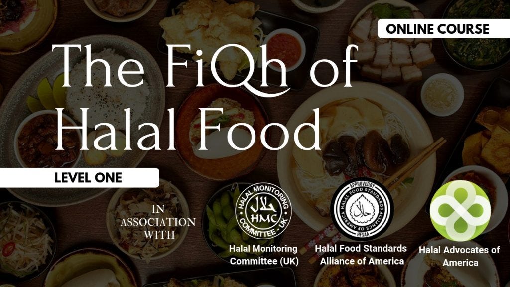 The Fiqh of Halal Food Course— Level 1 | by Al Balagh Academy ...