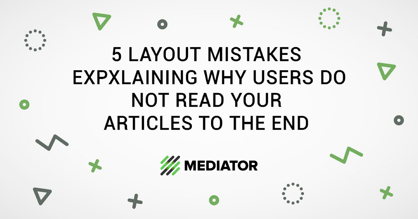 5 LAYOUT MISTAKES EXPLAINING WHY USERS DO NOT READ YOUR ARTICLES TO THE ...