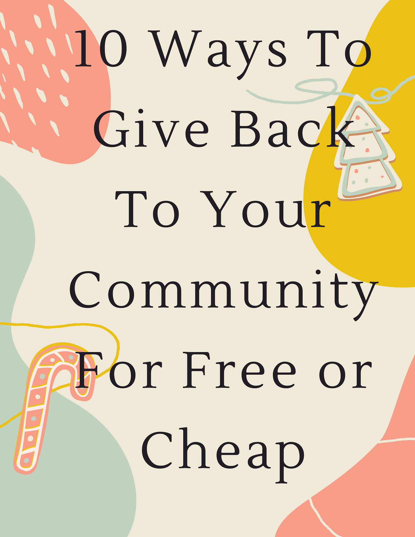 10 Ways To Give Back To Your Community For Free or Cheap | by Thea ...