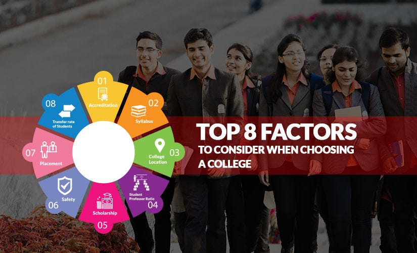 Top 8 Factors to Consider When choosing a College | by Anjana Krishnan ...