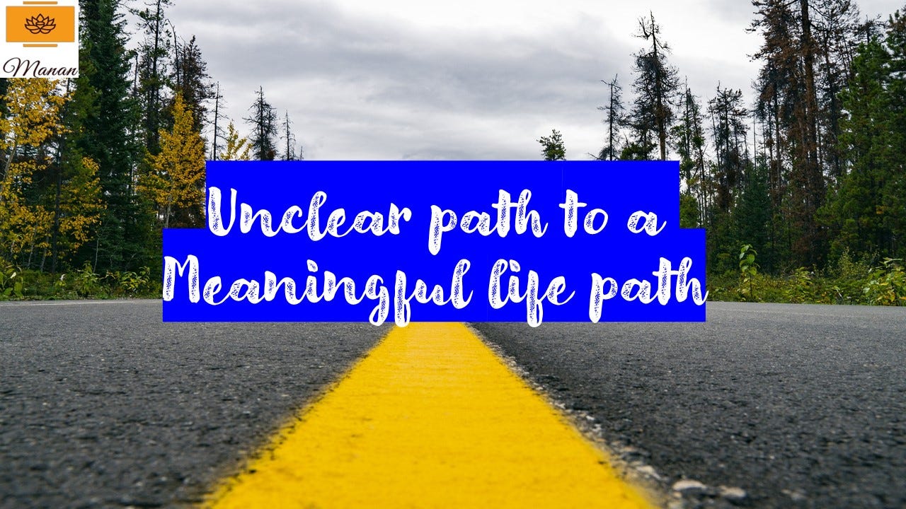 7 Ways To A Meaningful Life Path Quick Read By Manan ILLUMINATION