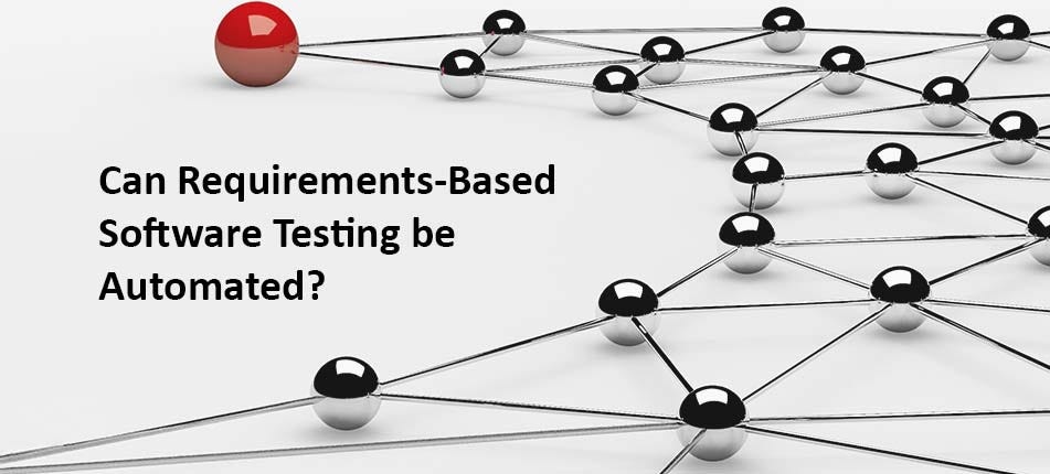 Can requirements-based software testing be automated? | by QA Systems ...