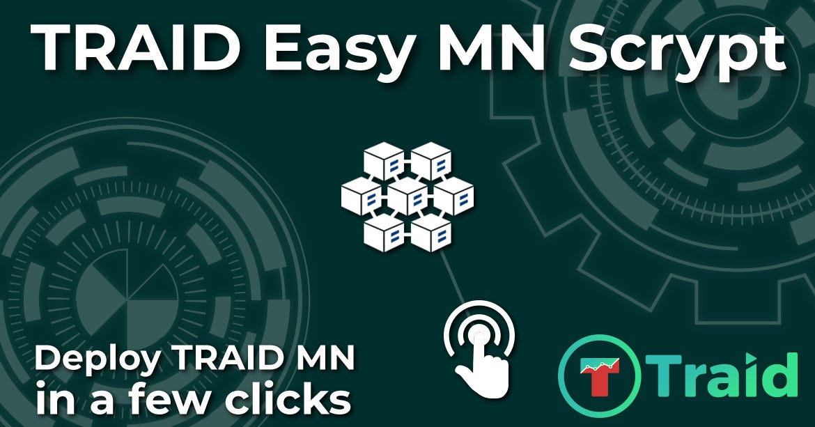 TRAID coin easy MN script is here! You can now deploy TRAID masternode with a few clicks | by ...