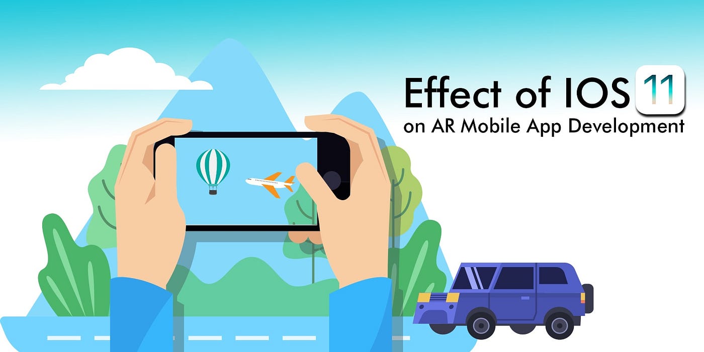 The Effect of IOS 11 On AR Mobile App Development | by Marcus Stoke ...