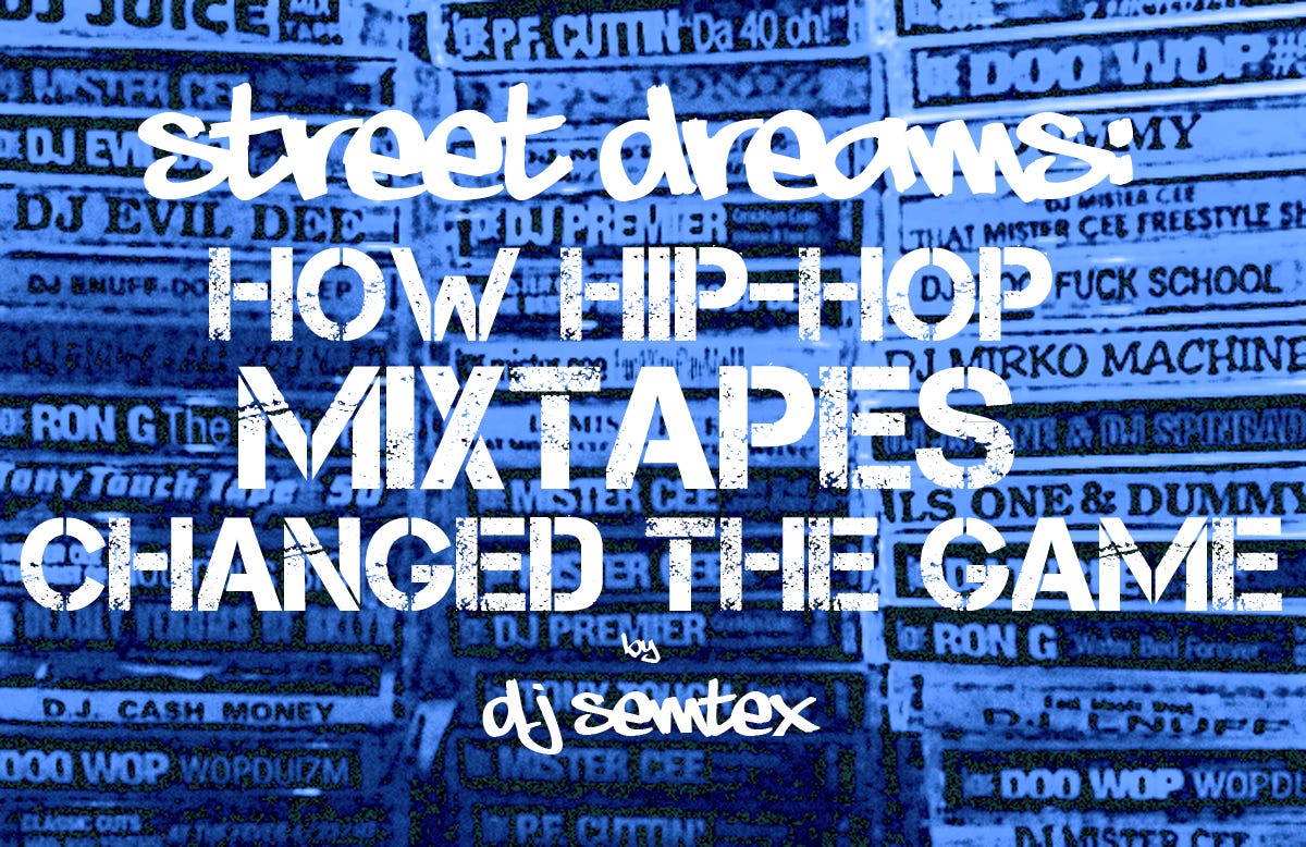 Street Dreams: How Hip-Hop Mixtapes Changed the Game | by DJ Semtex ...
