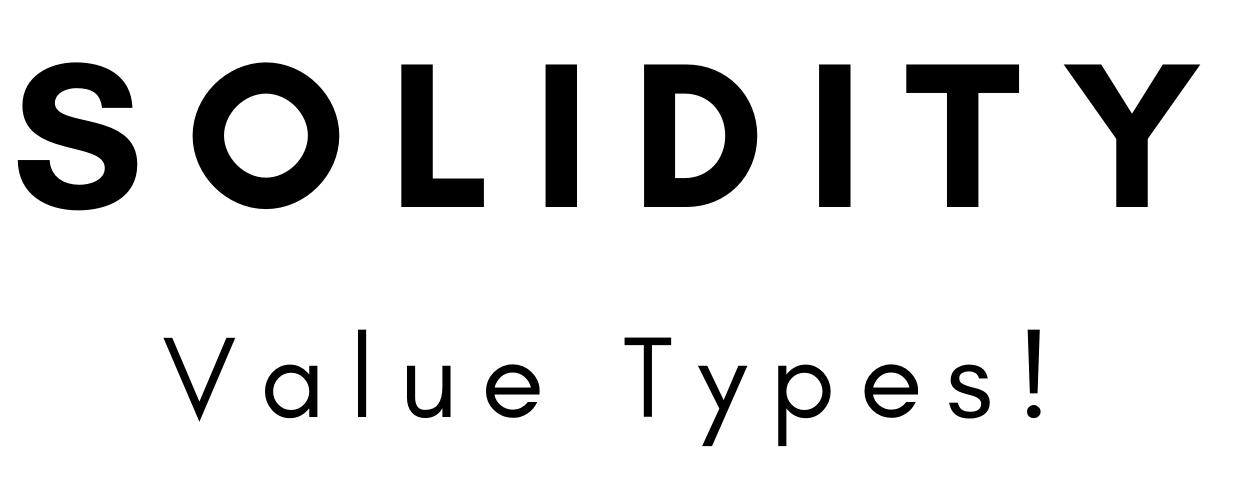 Solidity Tutorial : All about Value Types. | by Enebeli Victoria | Medium