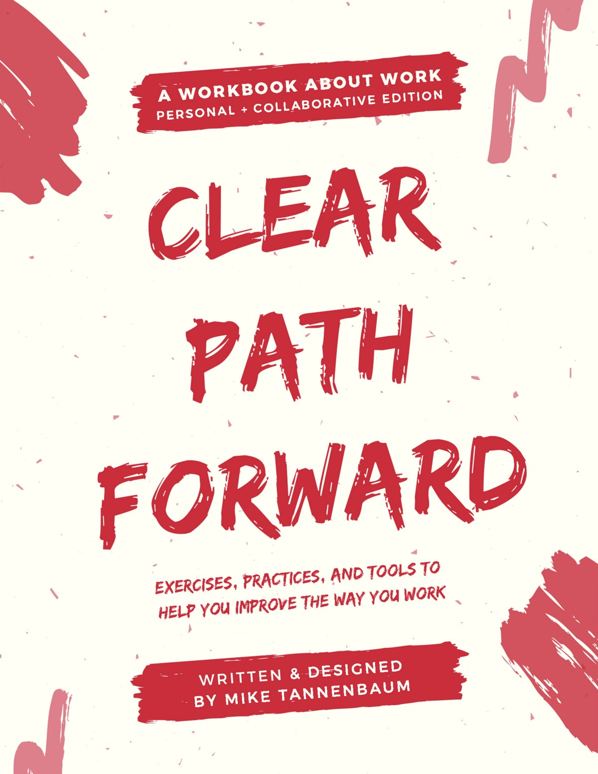 Clear Path Forward: A Workbook About Work | by Mike Tannenbaum | Medium