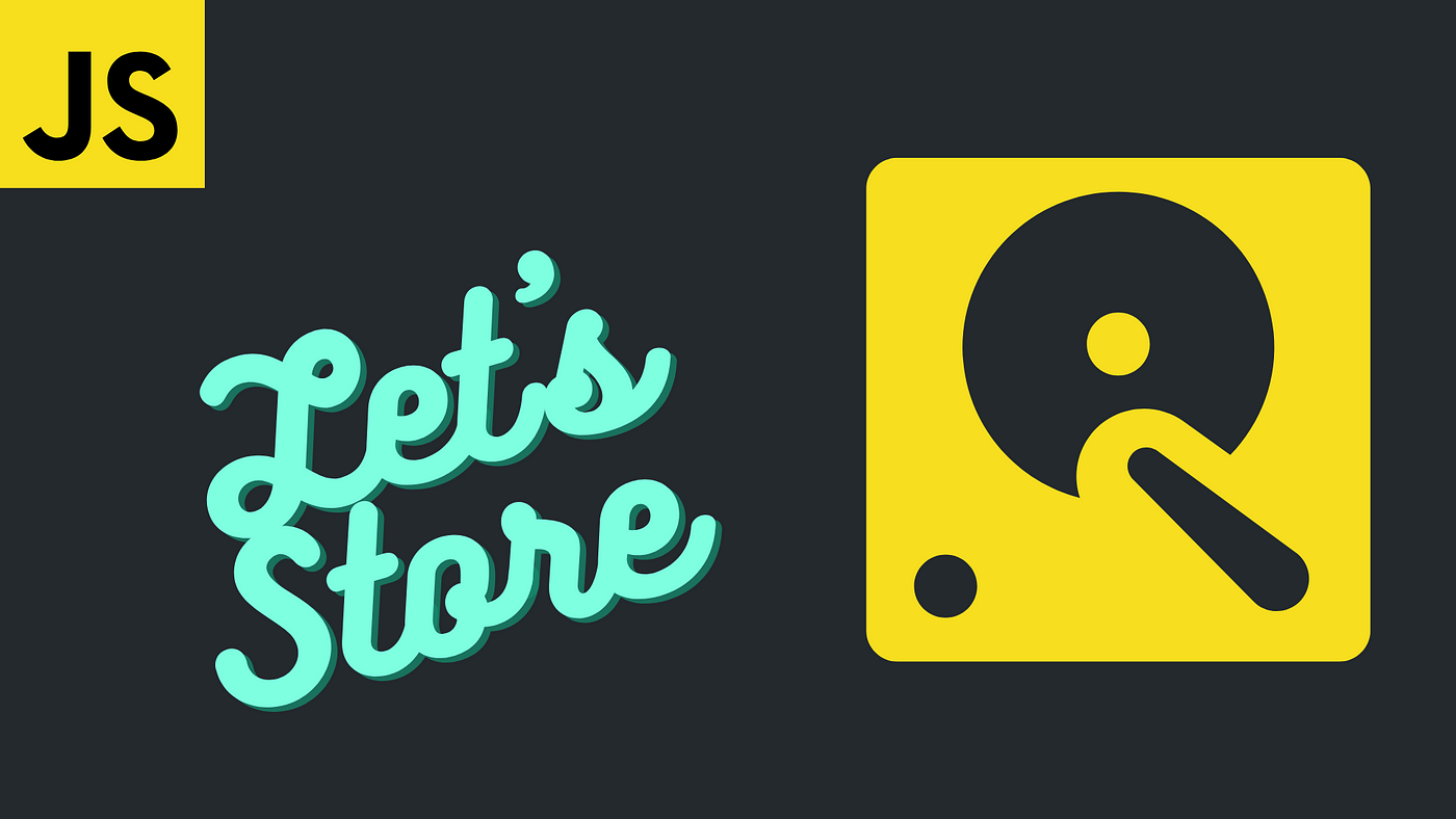 Store Different Datatypes In Localstorage In Js Javascript In Plain English