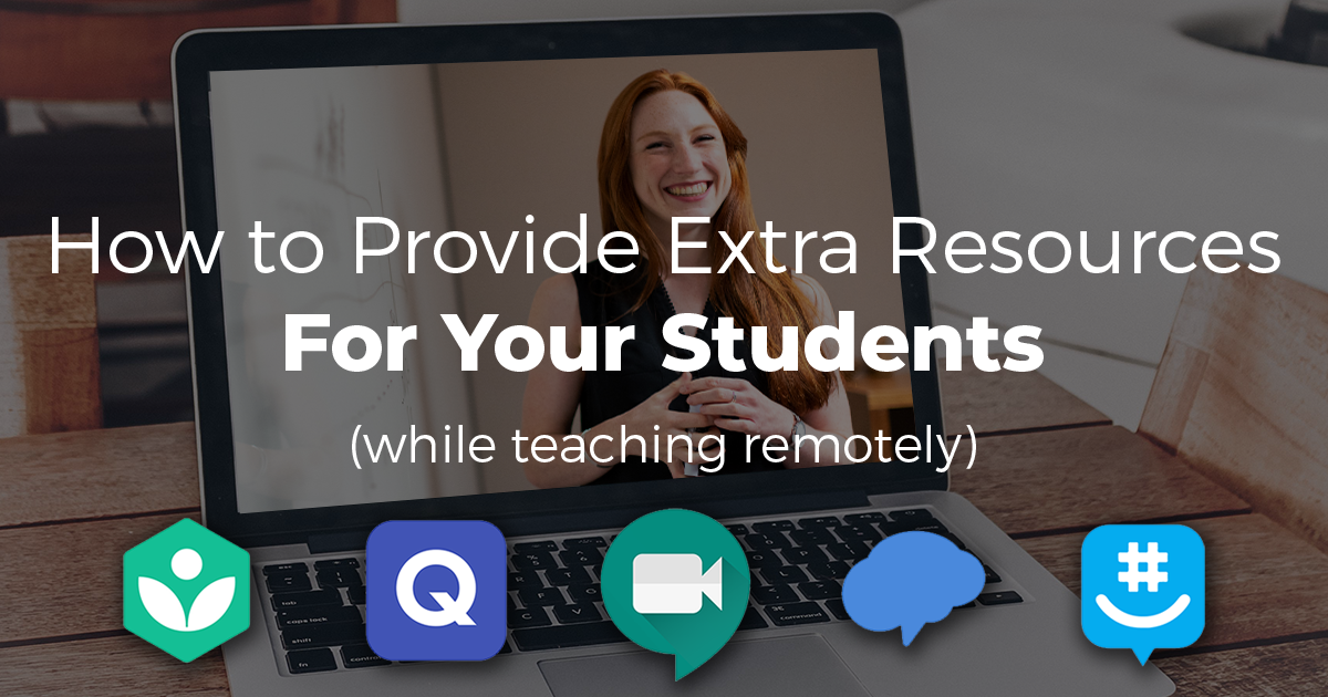 How To Provide Extra Resources For Your Students (while teaching ...