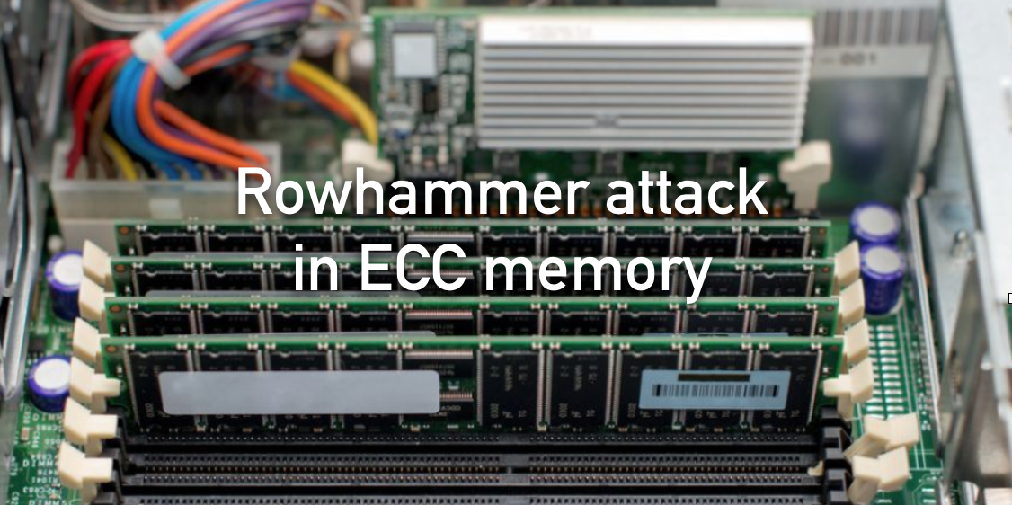 Rowhammer 공격 대응을 위한 ECC 메모리의 효과는? Error-Correcting Code의 실효성 검증 | by ...