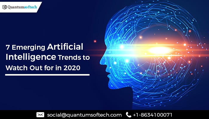 7 Emerging Artificial Intelligence Trends to Watch Out for in 2020 | by ...