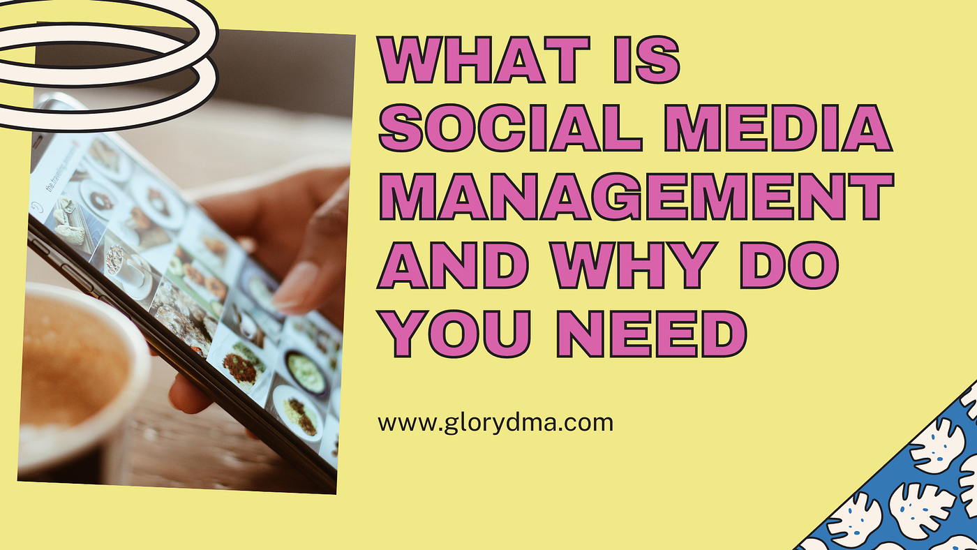 What Is Social Media Management and Why Do You Need | by ...