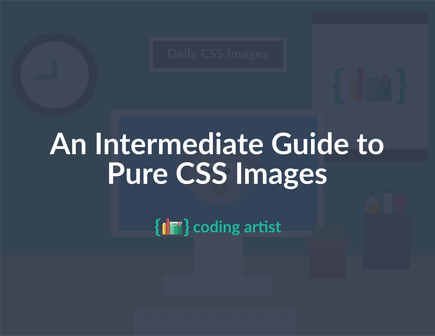 An Intermediate Guide to Pure CSS Images | by Michael Mangialardi ...