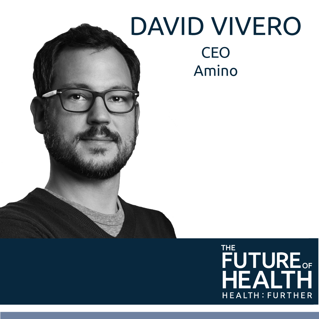 The Future of Health, Ep. 7. David Vivero | Amino | Meeting People ...