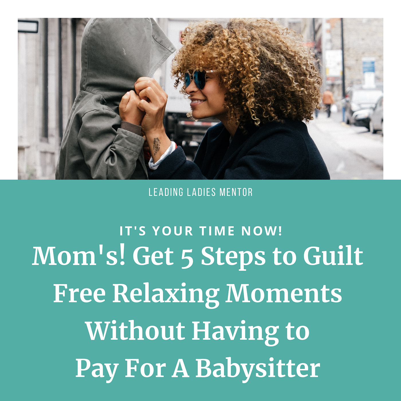 5 Simple Steps to Guilt Free Relaxing Moments | by Leading Ladies II ...