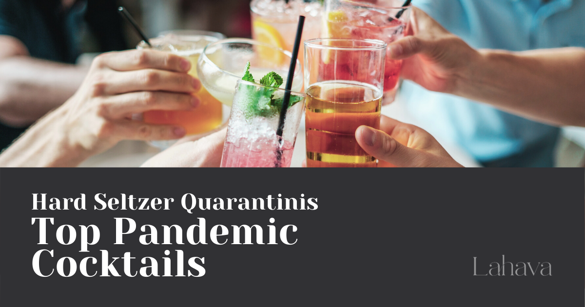 Top Pandemic Cocktails | LahavaMagazine