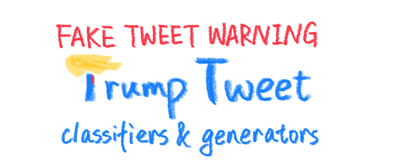 Trumpy Tweets — Trump Tweet Classifiers and Generators | by Wenjun ...