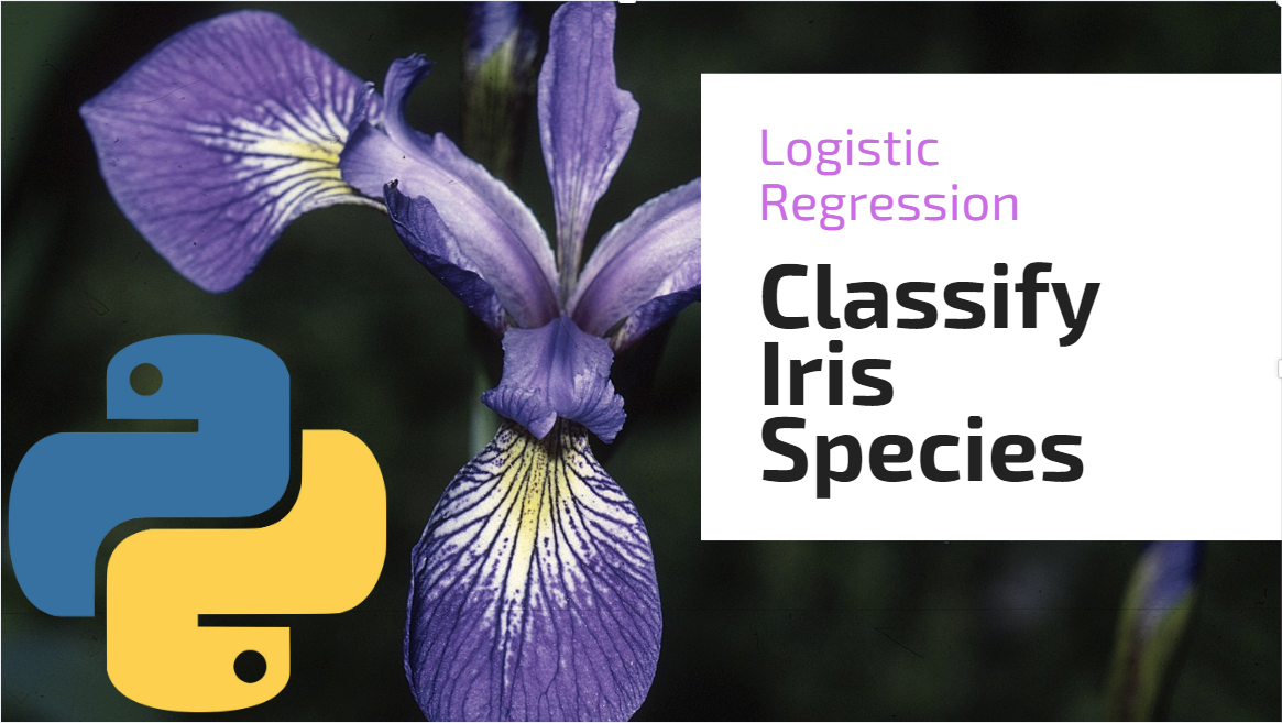 Classify Iris Species Using Python & Logistic Regression | by randerson112358 | Medium