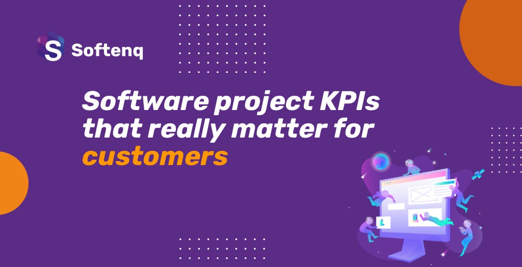 What software project KPIs do customers really need? | by Danil ...