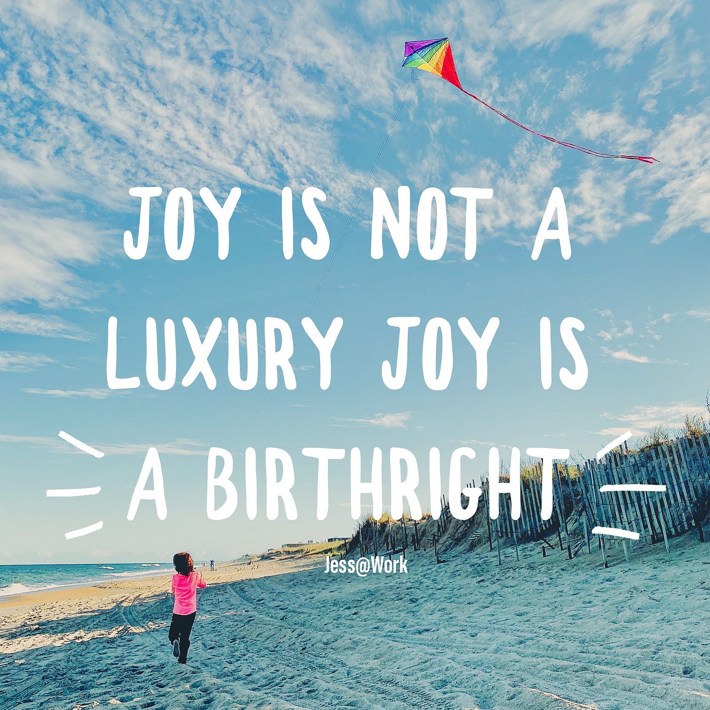 Joy Is Not A Luxury. Joy is a birthright | by Jess Anderson | Medium
