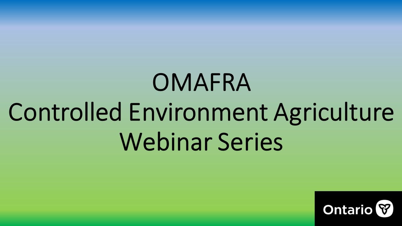 OMAFRA Controlled Environment Agriculture Webinar Series — spraying in ...
