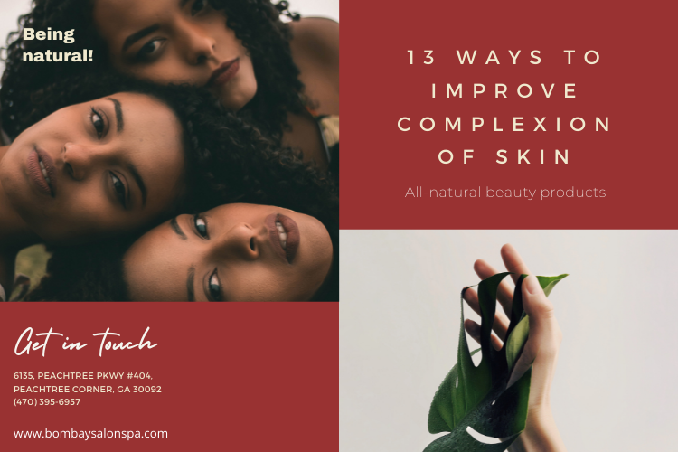 13 Ways to improve complexion of skin! | by Bombay Salon & Spa | Medium