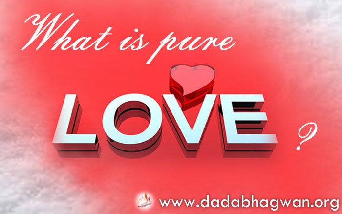 What is Pure Love?. The love that this world talks about is… | by Dada ...