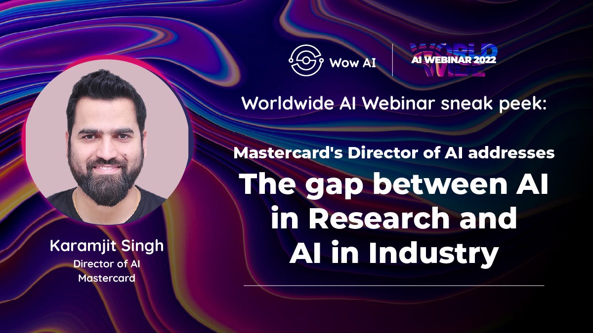Director of AI at Mastercard Addresses The Gap Between AI in Research ...