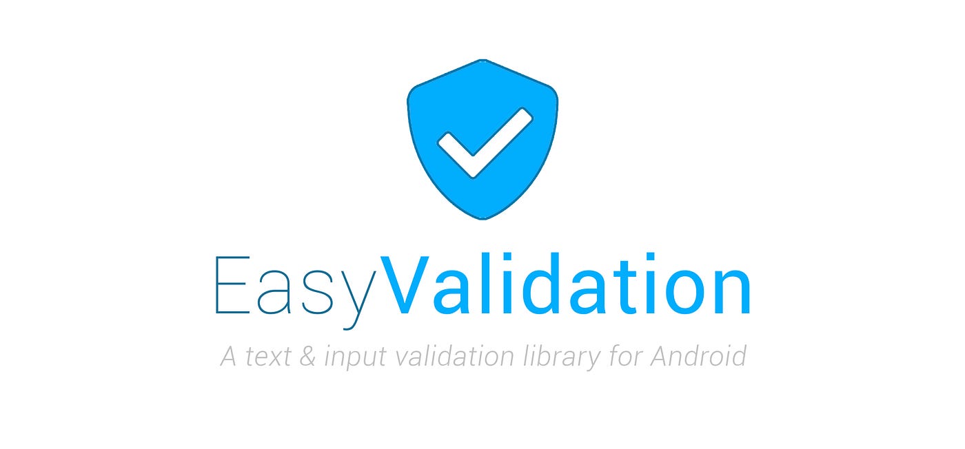Quickly & Easily Validating Your Text with Easy Validation | by Wajahat Karim | AndroidPub | Medium