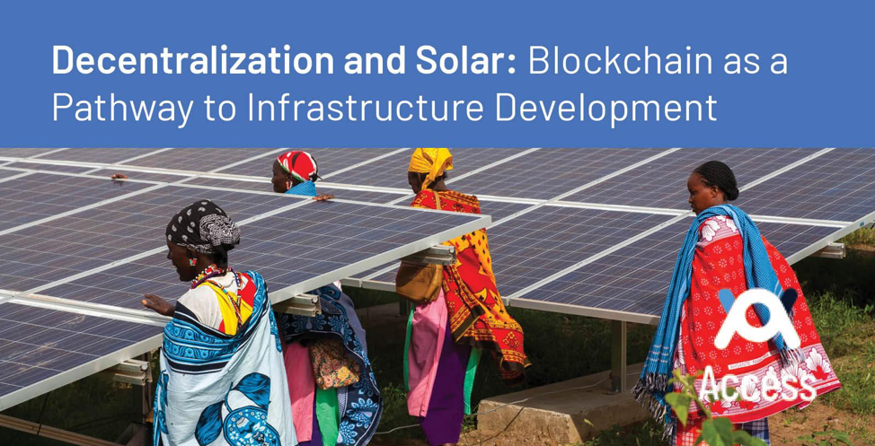 Decentralization and Solar: Blockchain as a Pathway to Infrastructure ...