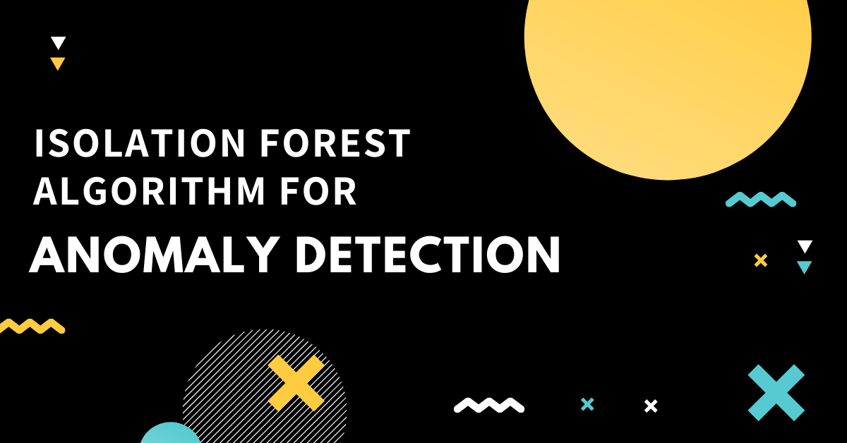 Isolation Forest algorithm for anomaly detection | by Arpit | Medium