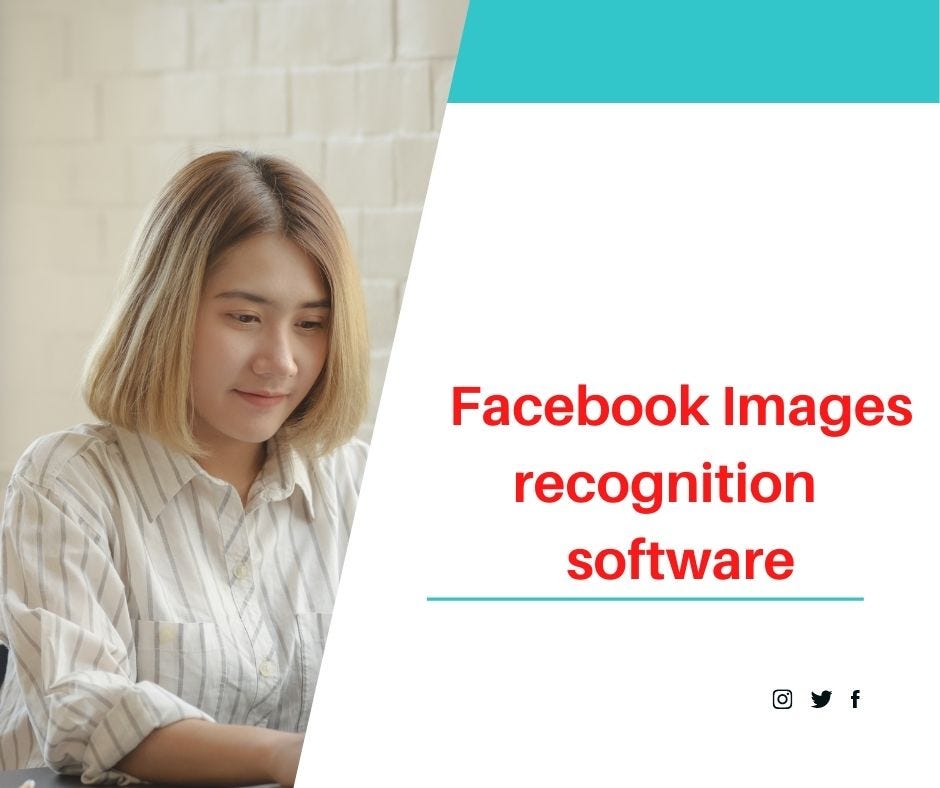 FACEBOOK Artificial Intelligence recognition software update 2021 | by ...