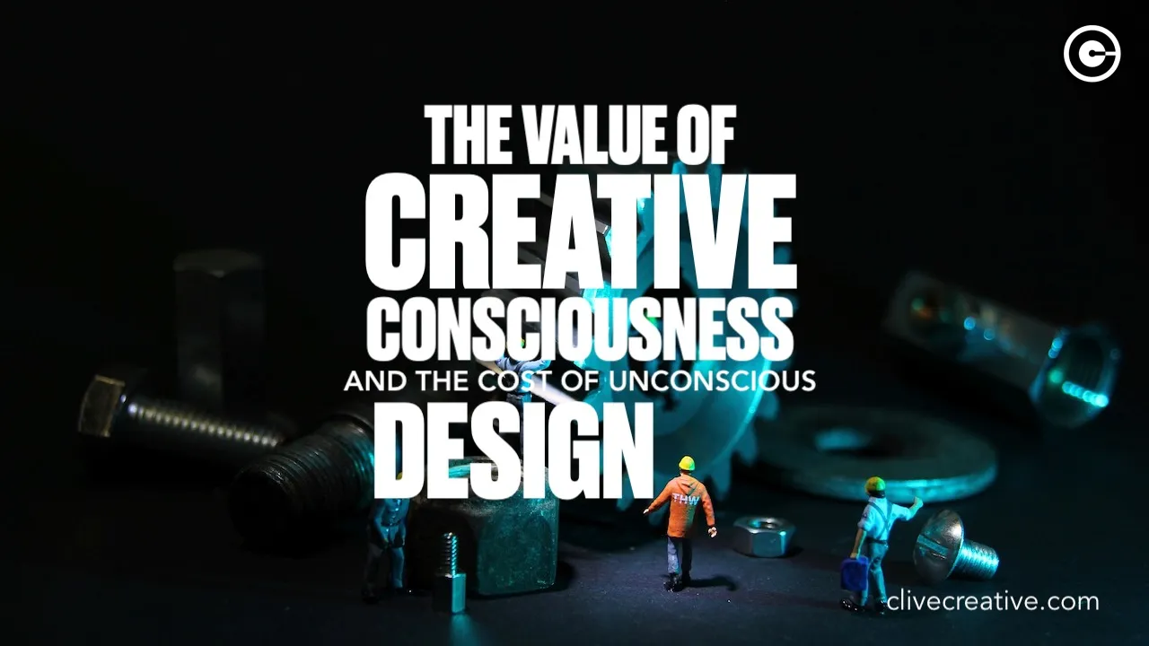 The Value of Creative Consciousness and The Cost of Unconscious Design ...