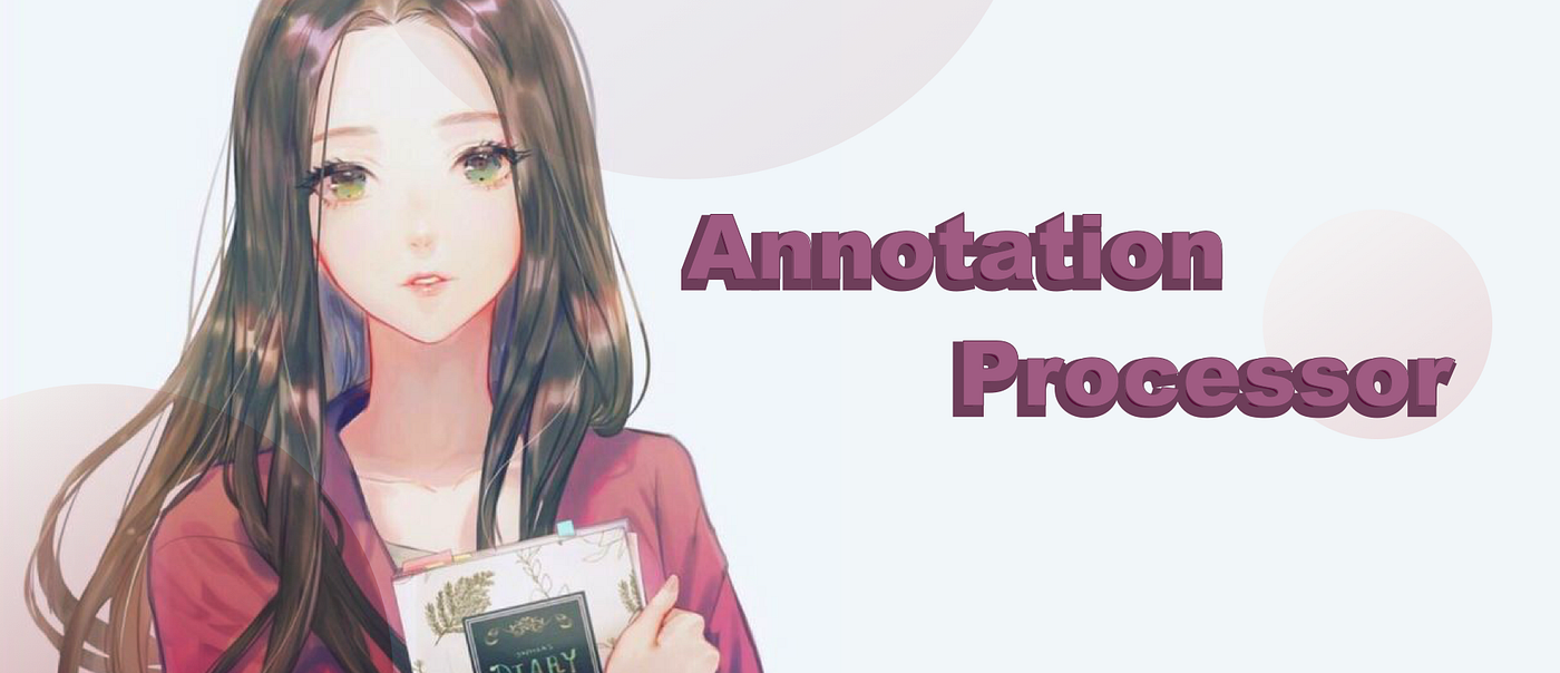 Android Annotation Processing Review&Introduce | by ZhangKe | Medium