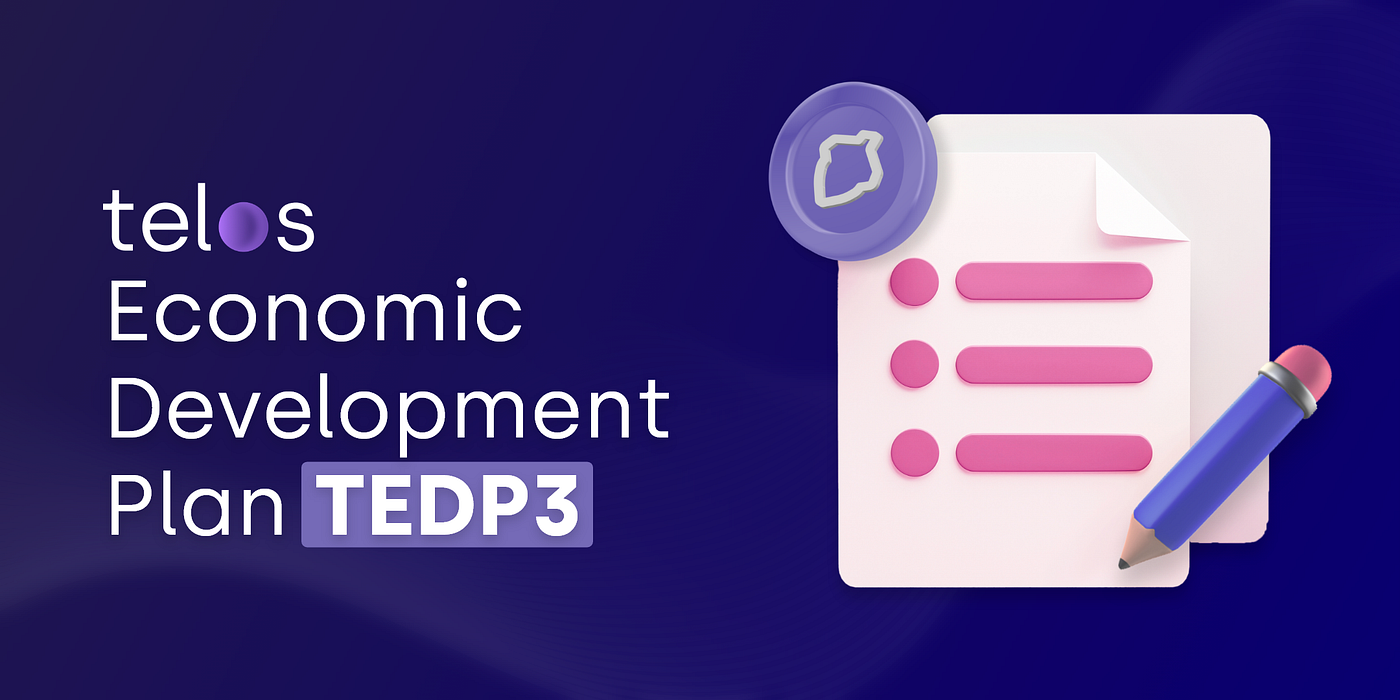 Telos Economic Development Plan 3 (TEDP3) | Overview | by Telos Foundation | The Telos Network ...