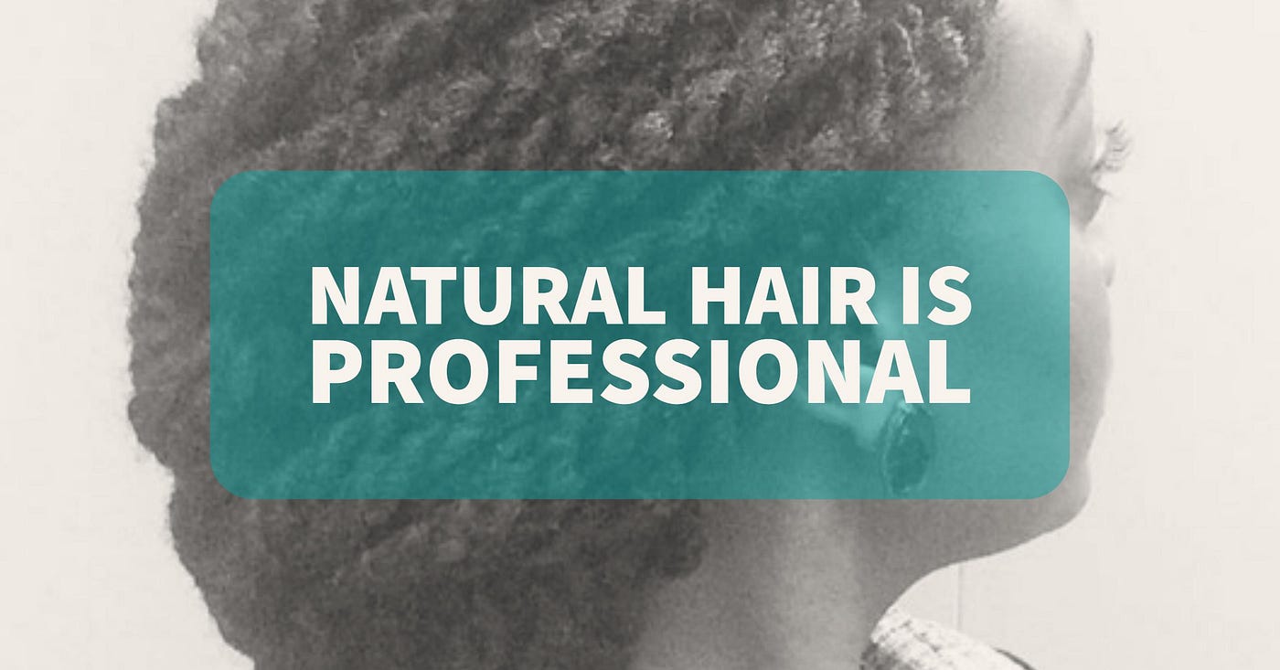 Natural Hair is Professional. pro·fes·sion·al — c (1) : characterized ...
