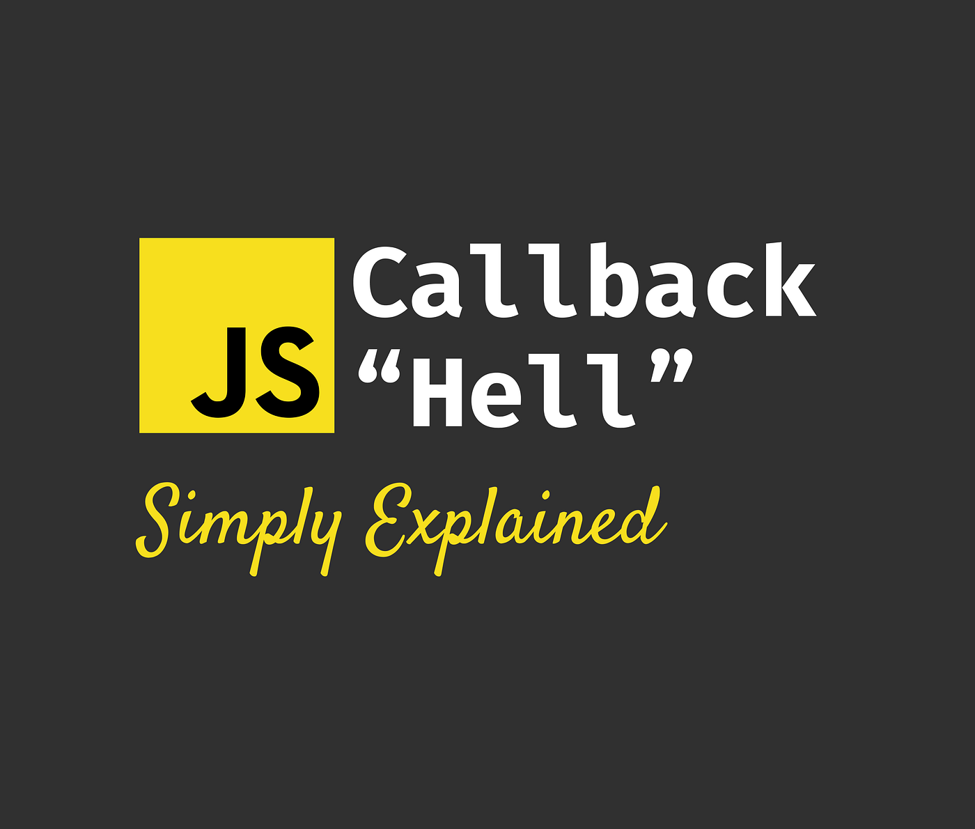 Javascript Callback Hell: Simply Explained | by Le Van Tuan Long | Tech ...