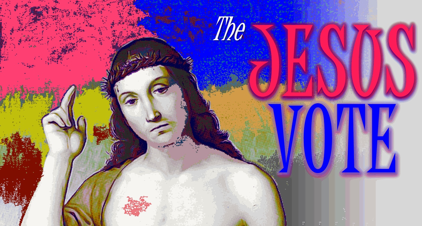 The Jesus Vote — are you in?. If Jesus met the Christian Voters of ...