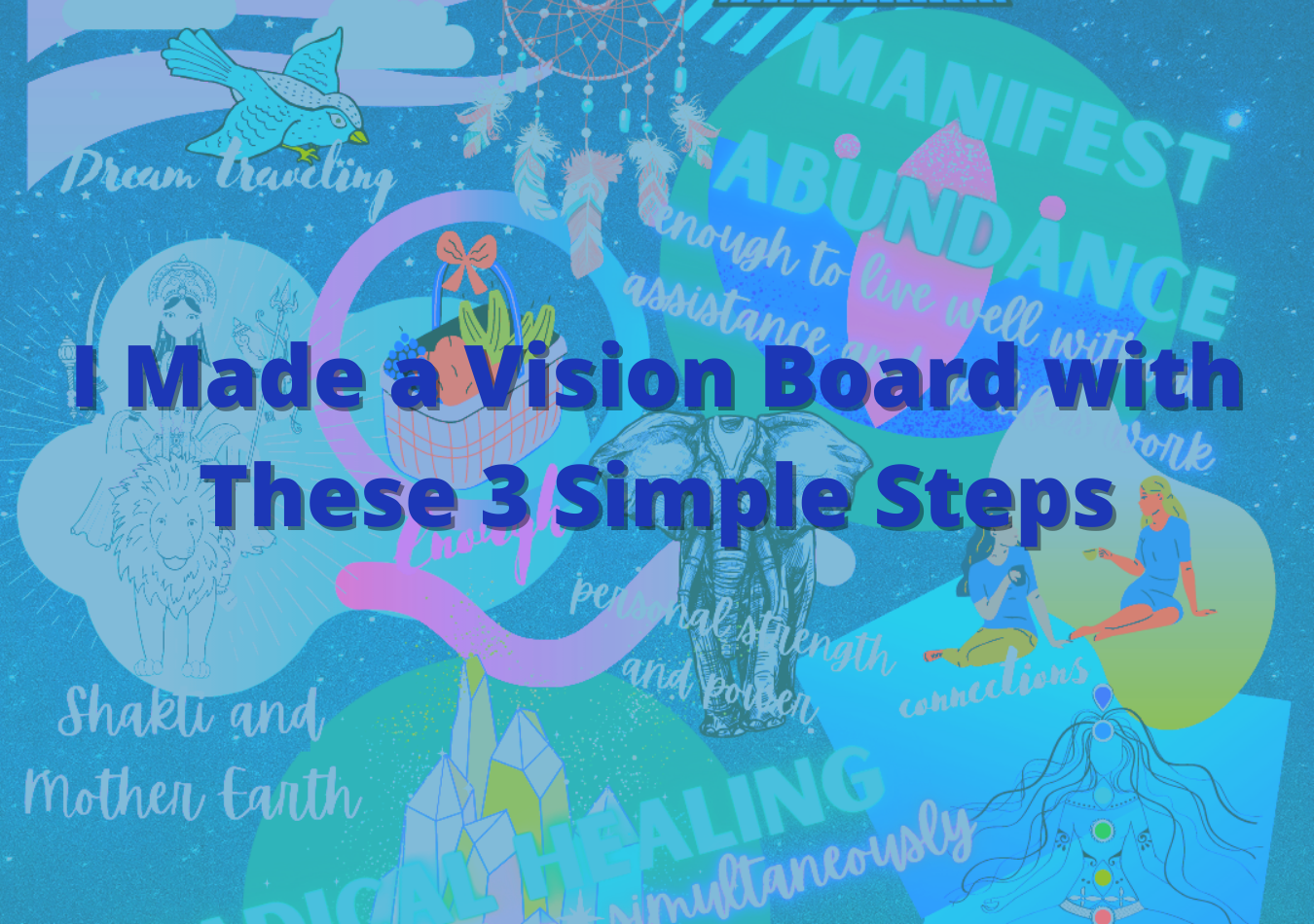 How to Heal and Find Purpose with a Vision Board | by Emily Jennings ...