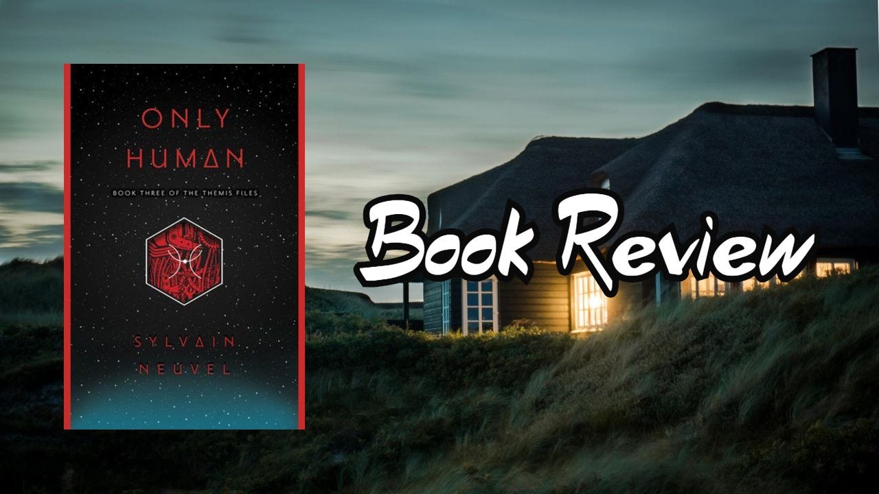 Book Review: Only Human (Themis Files #3) by Sylvain Neuvel | by Julie ...